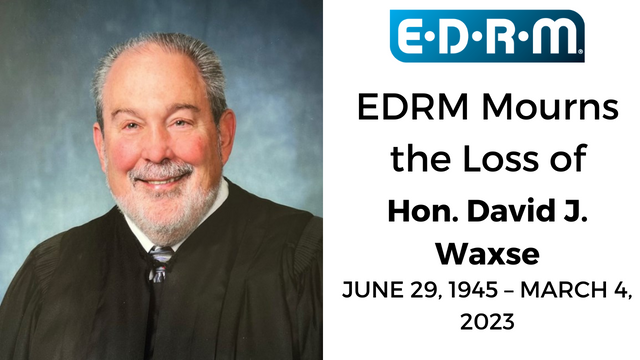 EDRM Mourns the Loss of Judge David J. Waxse | EDRM - Electronic ...